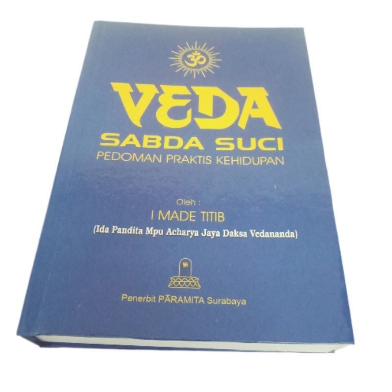 Jual Buku Weda Veda Sabda Suci Pedoman Praktis Kehidupan Agama Hindu I Made Titib | Shopee Indonesia