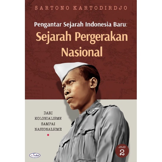 Jual Pengantar Sejarah Indonesia Baru: Sejarah Pergerakan Nasional dari ...