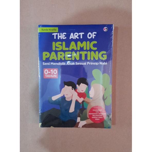 Jual The Art Of Islamic Parenting ( Seni Mendidik Anak Sesuai Prinsip Nabi Usia 0-10 ) - Bunda ...