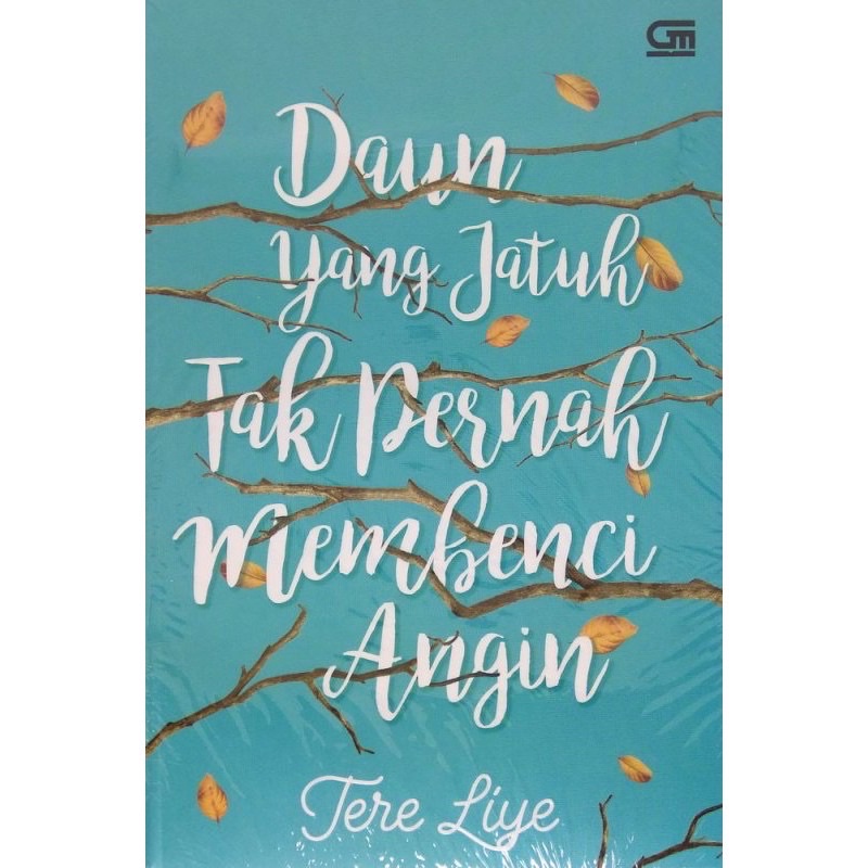 Jual Daun yang Jatuh Tak Pernah Membenci Angin - Tere Liye | Shopee ...
