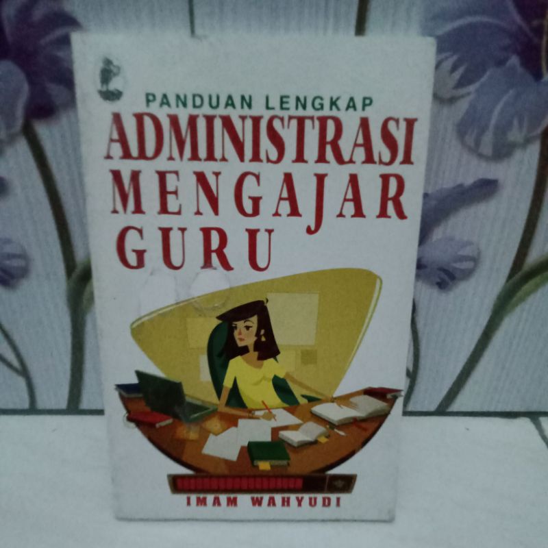 Jual panduan lengkap ADMINISTRASI MENGAJAR GURU | Shopee Indonesia