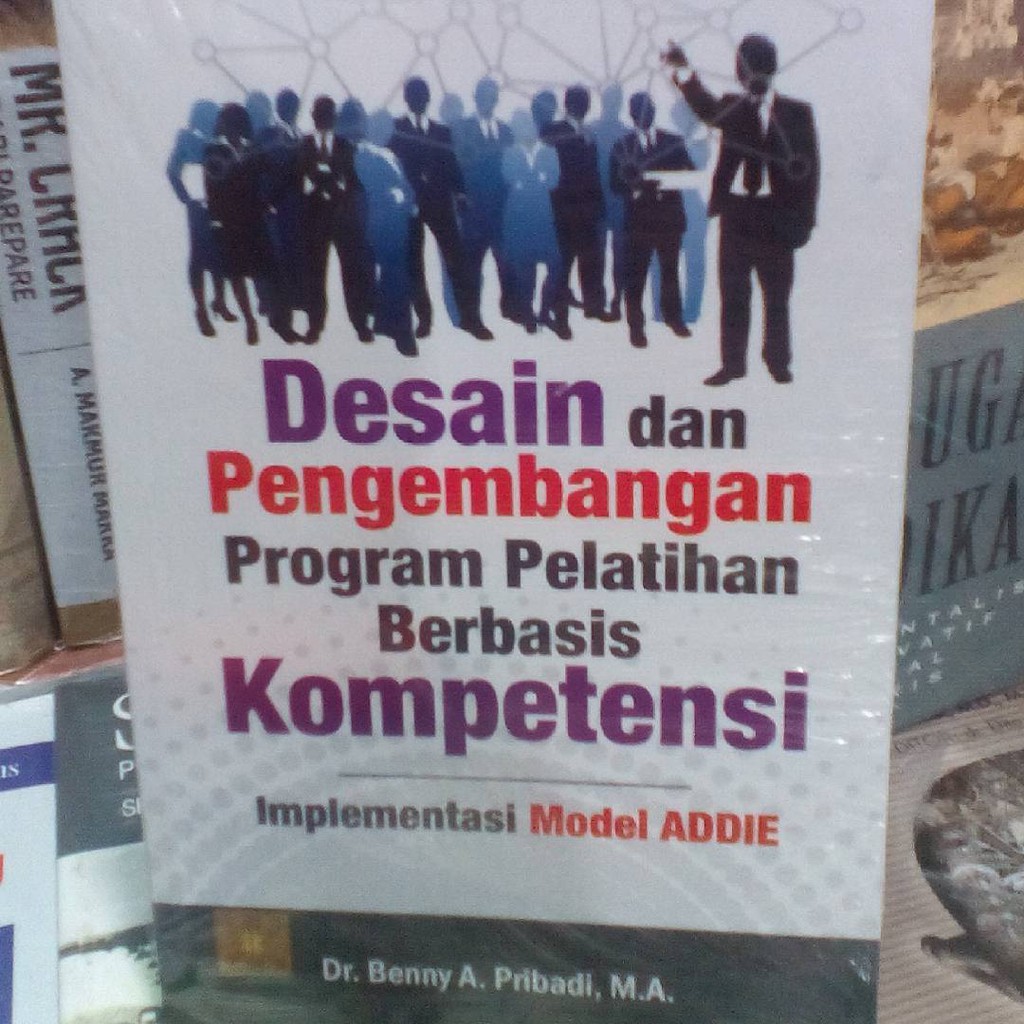 Jual Desain Dan Pengembangan Program Pelatihan Berbasis Kompetensi Implementasi Model ADDIE ...