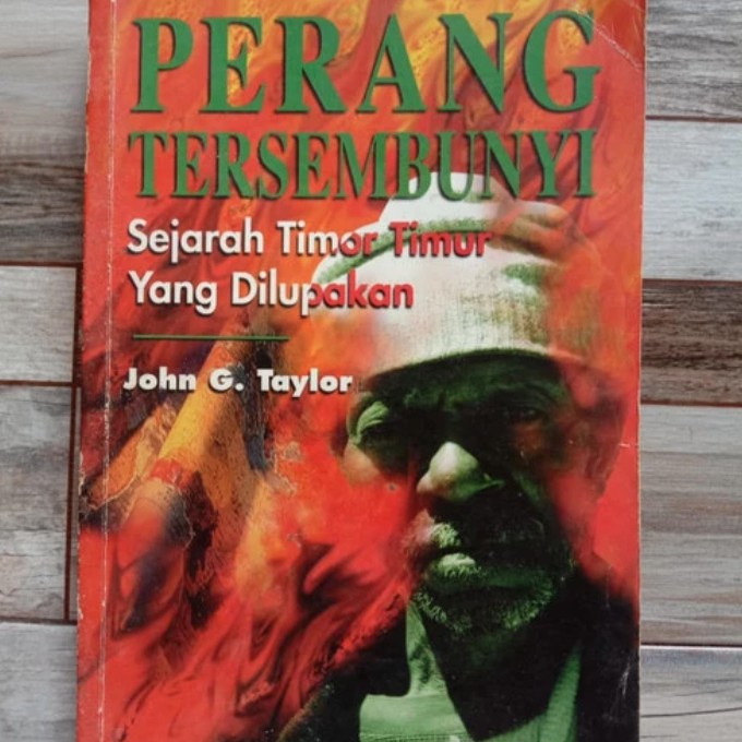 Jual Perang Tersembunyi, Sejarah Timor Timur yang Dilupakan -John G ...