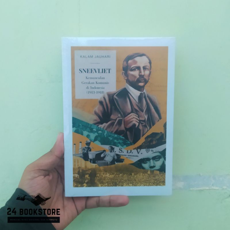 Jual SNEEVLIET : Kemunculan Gerakan Komunis Di Indonesia 1913-1918 ...