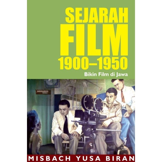 Jual Sejarah Film 1900-1950 Bikin Film di Jawa by Misbach Yusa Biran ...