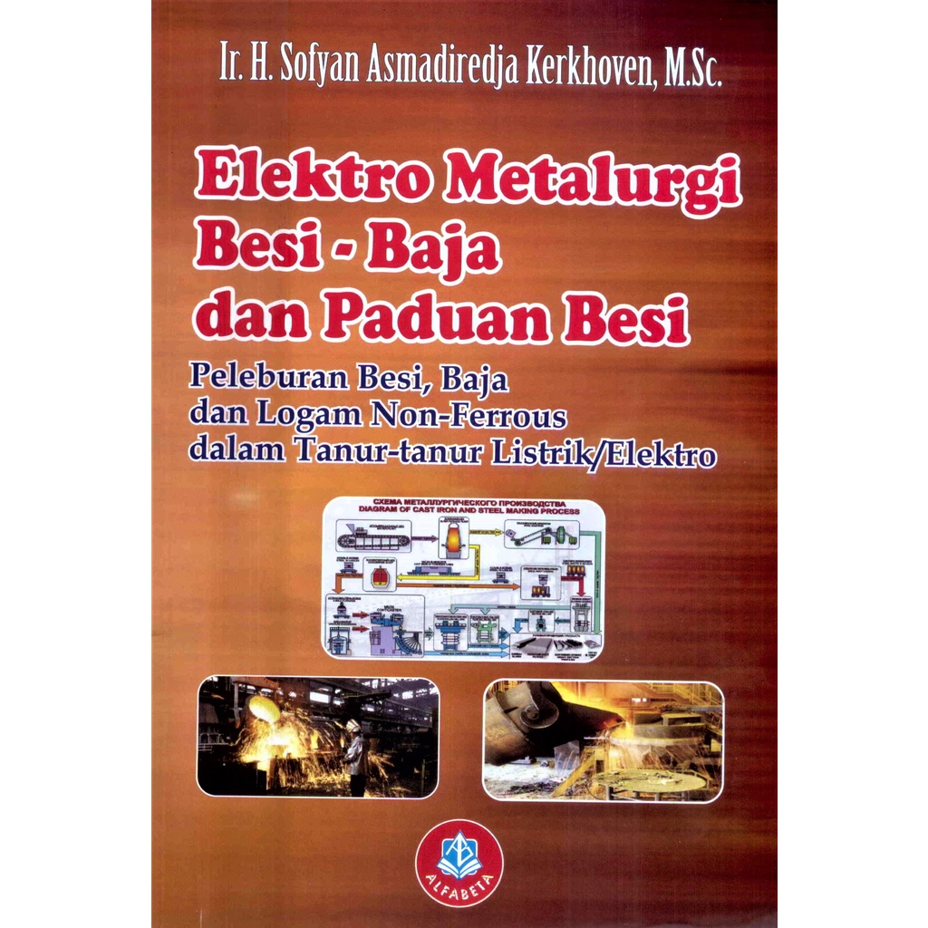 Jual Buku Elektro Metalurgi Besi – Baja dan Panduan Besi (Peleburan Besi, Baja dan Logam Non ...