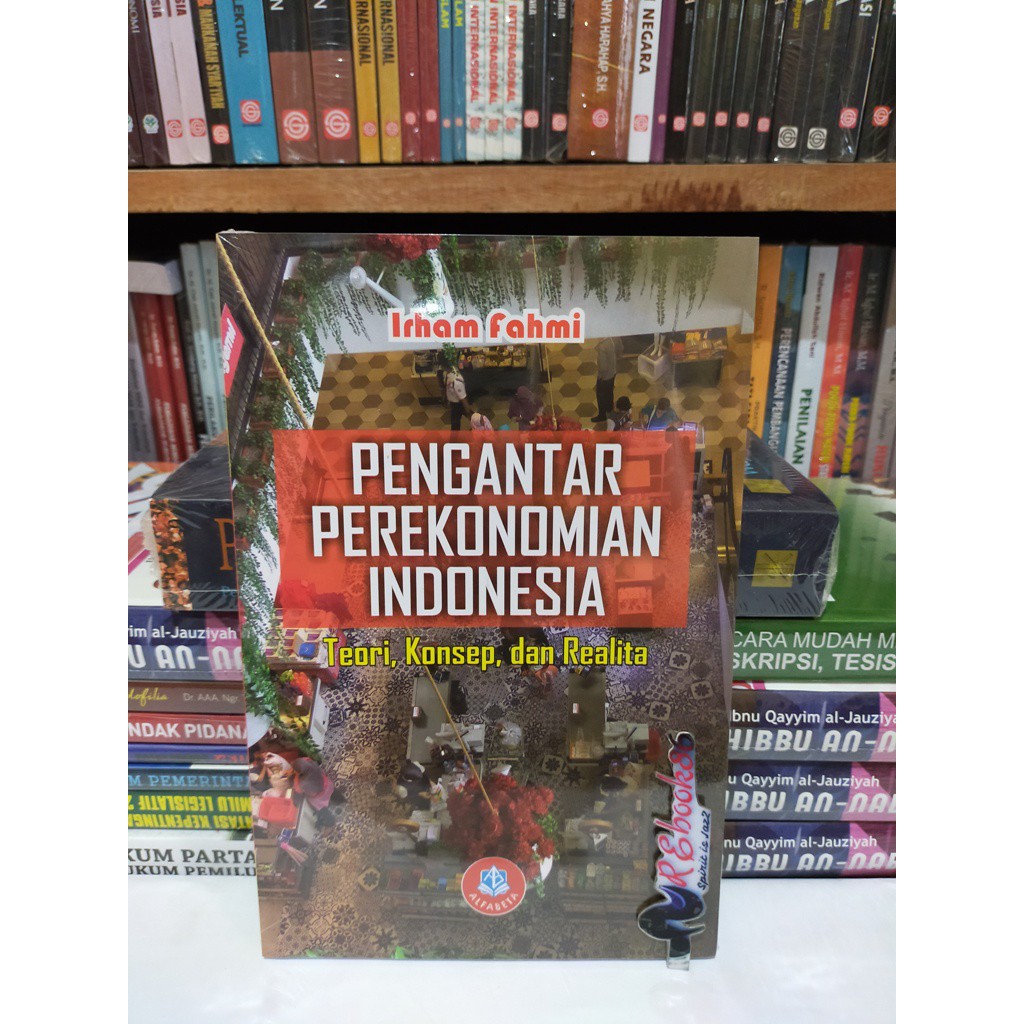 Jual Pengantar Perekonomian Indonesia ( Teori , Konsep, Dan Realita) - Irham Fahmi #ALFABETA ...
