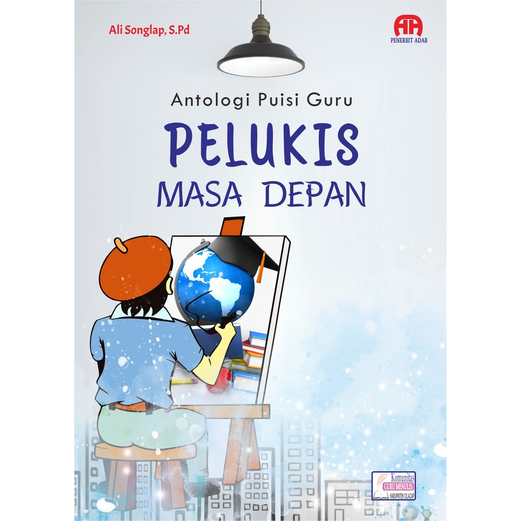 Jual PELUKIS MASA DEPAN (Antologi Puisi Guru) | Shopee Indonesia