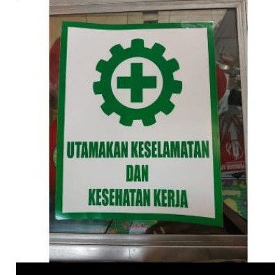 Jual stiker sign rambu k3 safety UTAMAKAN KESELAMATAN DAN KESEHATAN ...