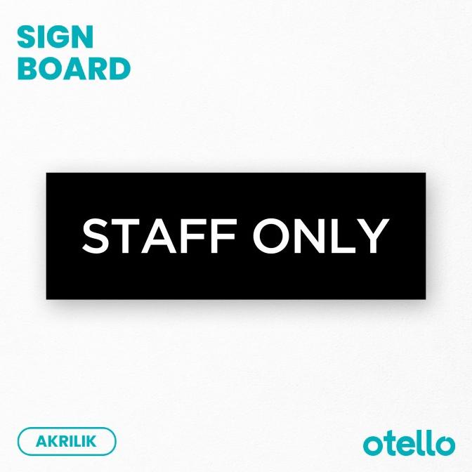Jual Staff Only Sign Board Akrilik Print Papan Nama Ruangan Tanda Ruang ...