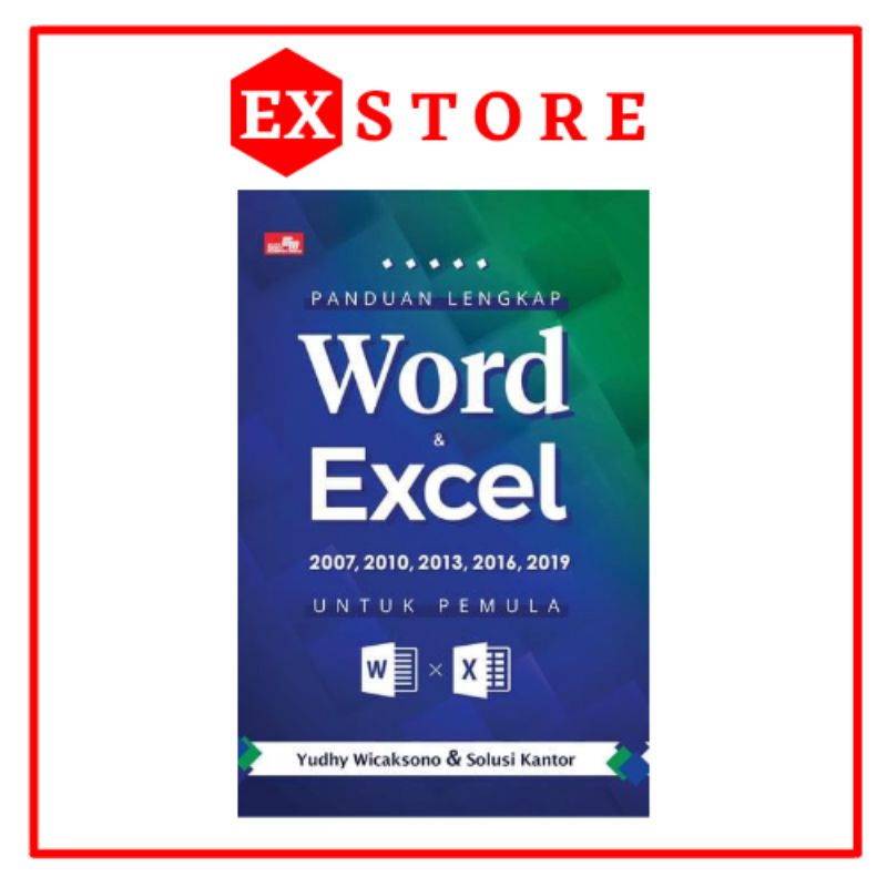 Jual Panduan Lengkap Word Dan Excel 2007, 2010, 2013, 2016, 2019 Untuk ...