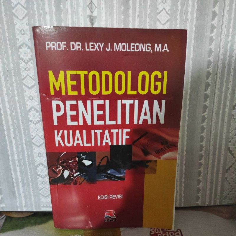 Jual Buku Metodologi Penelitian Kualitatif Edisi Revisi Oleh Prof. Dr. Lexyj. Moleong | Shopee ...