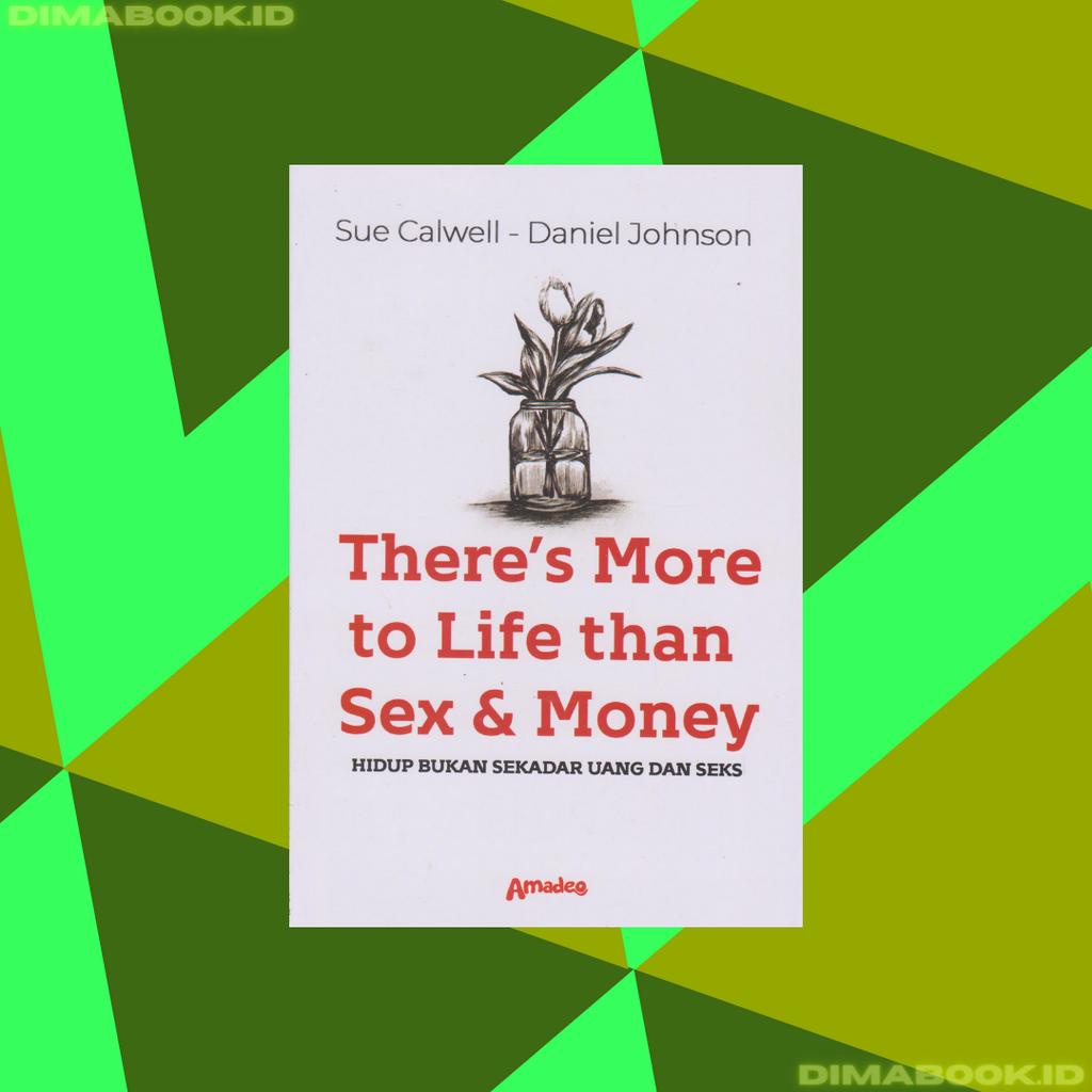 Jual Buku Theres More To Life Than Sex And Money Ecosystem Shopee Indonesia