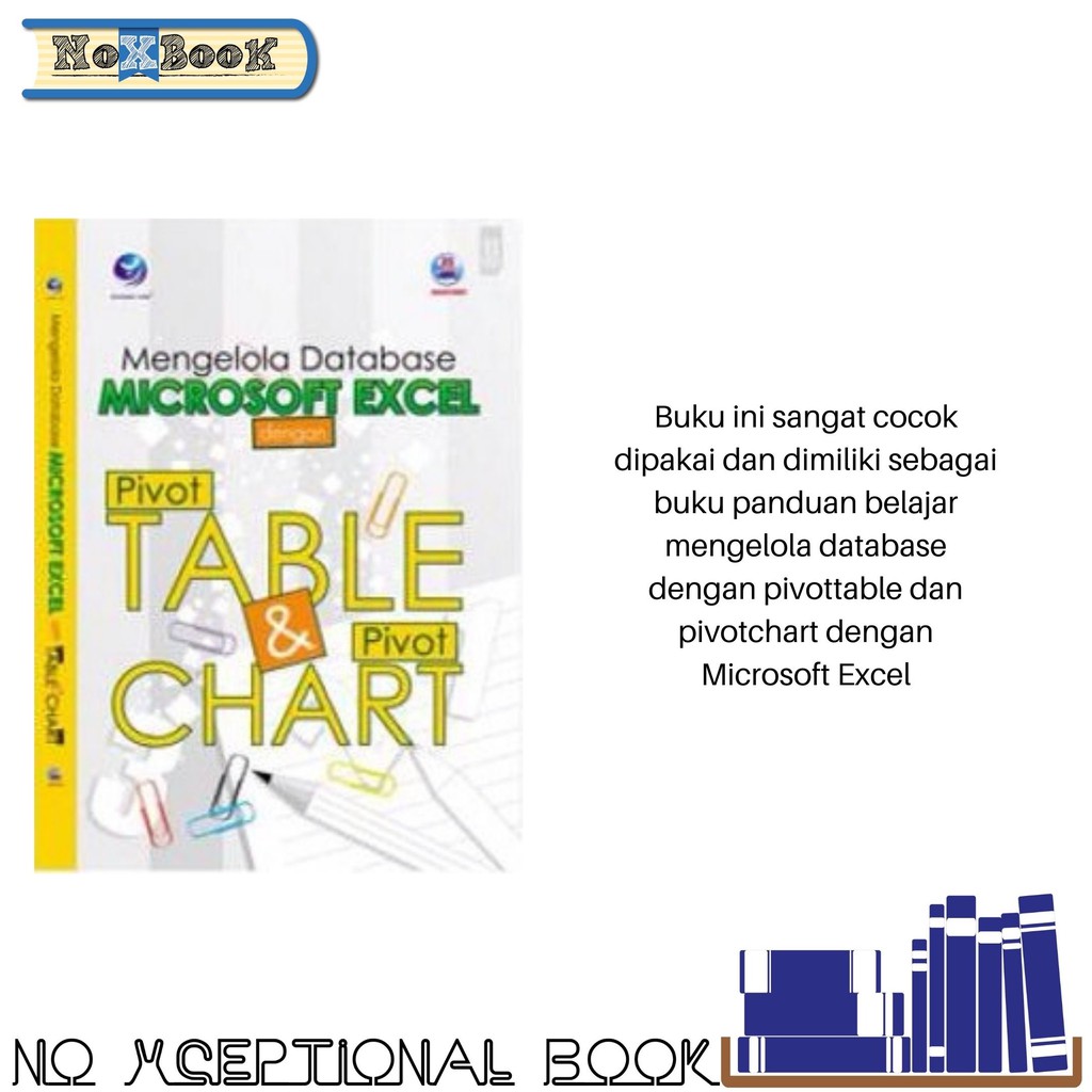 Jual BUKU MENGELOLA DATABASE MICROSOFT EXCEL DENGAN PIVOTTABLE DAN PIVOTCHART | Shopee Indonesia