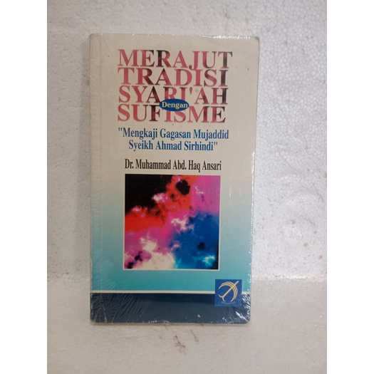 Jual BUKU MERAJUT TRADISI SYARI'AH SUFISME DENGAN MENGKAJI GAGASAN ...