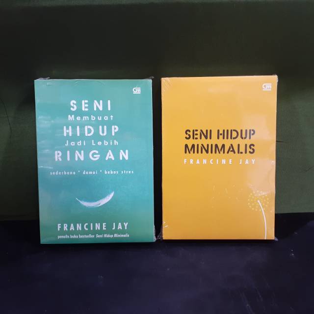 Jual BUKU SENI HIDUP MINIMALIS DAN SENI HIDUP MEMBUAT HIDUP LEBIH JADI LEBIH RINGAN FRANCINE JAY ...