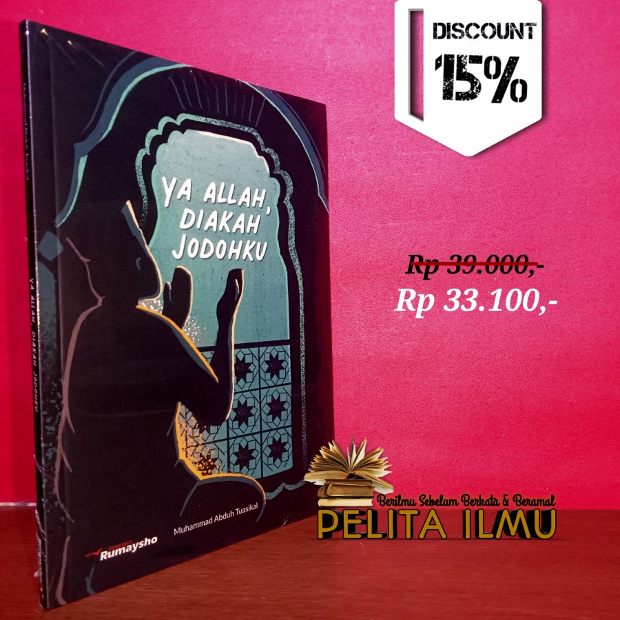 Jual Buku Ya Allah, Diakah Jodohku? Motivasi Bagi Yang Sedang Menanti Jodoh | Shopee Indonesia