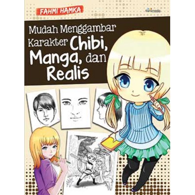 Jual Buku Mudah Menggambar Karakter Chibi, Manga, dan Realis | Shopee ...