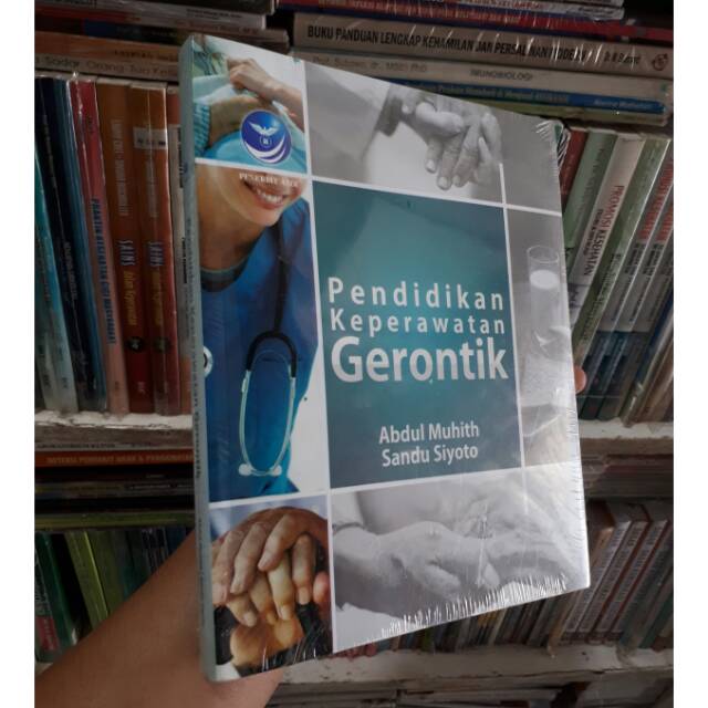 Jual PENDIDIKAN KEPERAWATAN GERONTIK - ABDUL MUHITH | Shopee Indonesia