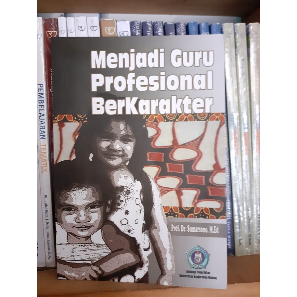 Jual Buku Menjadi Guru Profesional Berkarakter - Dr. Sumarsono | Buku Pendidikan Buku ...
