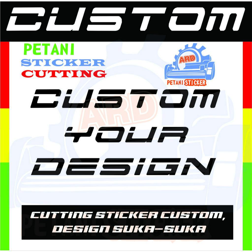 Jual STIKER STICKER CUSTOM SUKA-SUKA STIKER MOBIL MOTOR DLL CUTTING ...