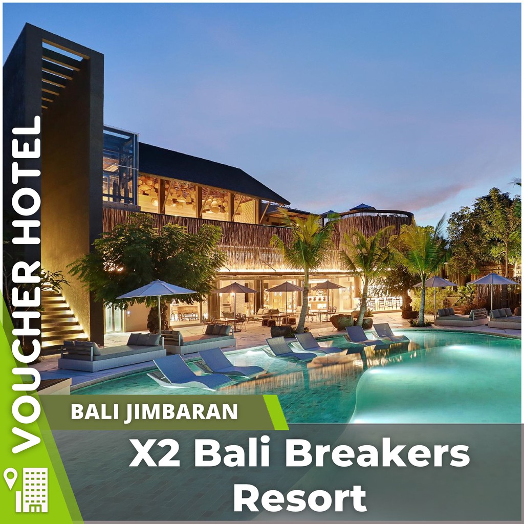 Jual Voucher Hotel X2 Bali Breakers Resort Pool Villa Uluwatu Indonesia ...