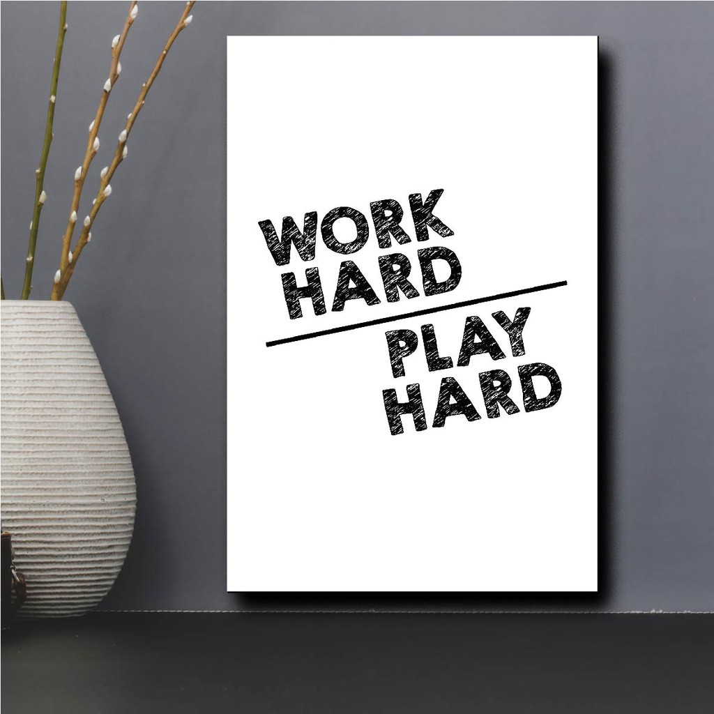 Jual Poster Tipografi Work Hard Play Hard Poster Minimalis Hiasan ...