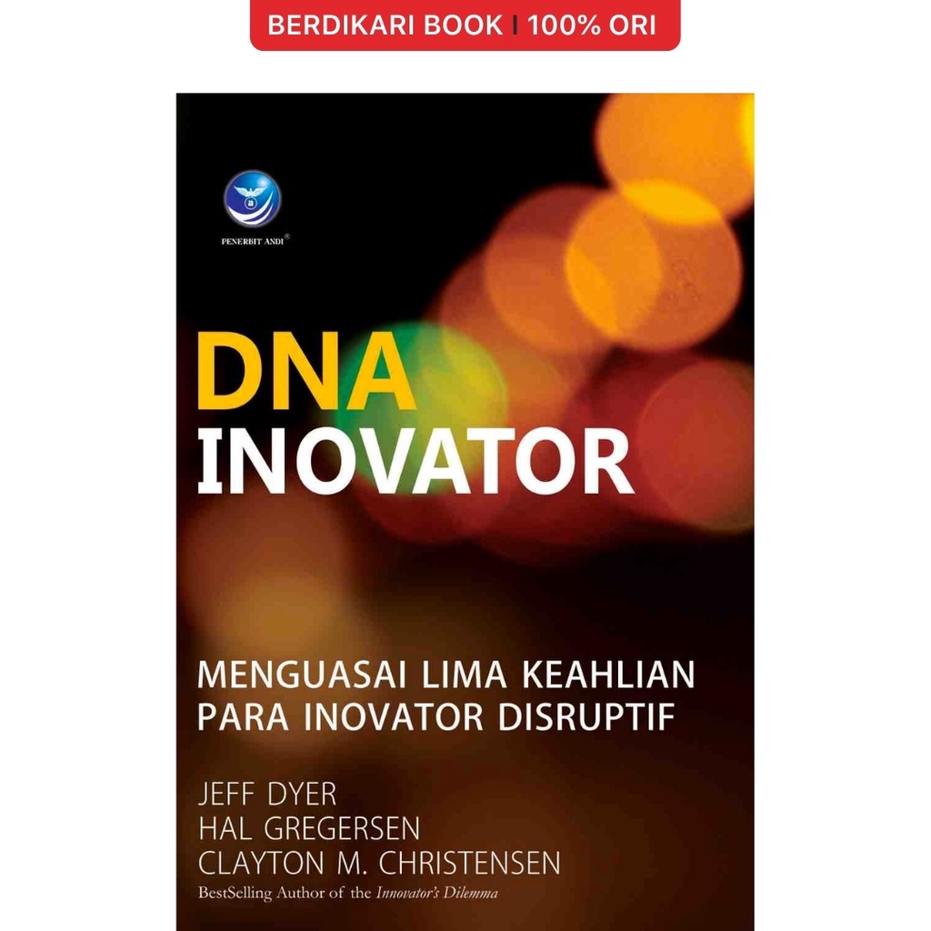 Jual Berdikari - DNA Inovator Menguasai Lima Keahlian Para Inovator Disruptif - Penerbit Andi ...