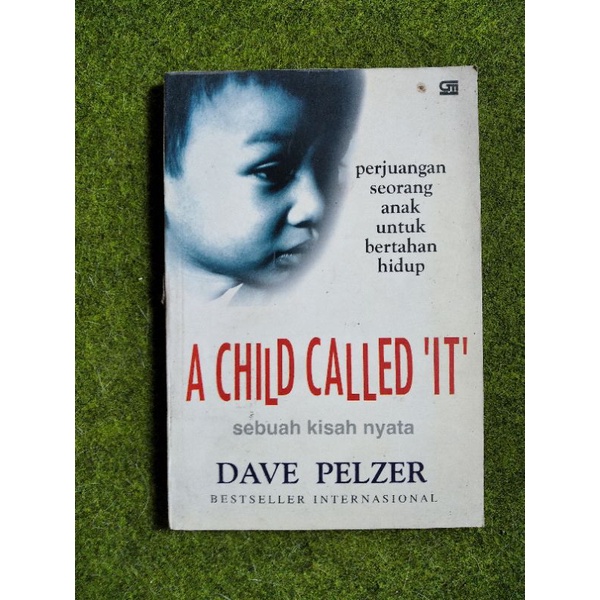 Jual Buku Inspirasi Dari Kisah Nyata A Child Called IT By Dave Pelzer ...