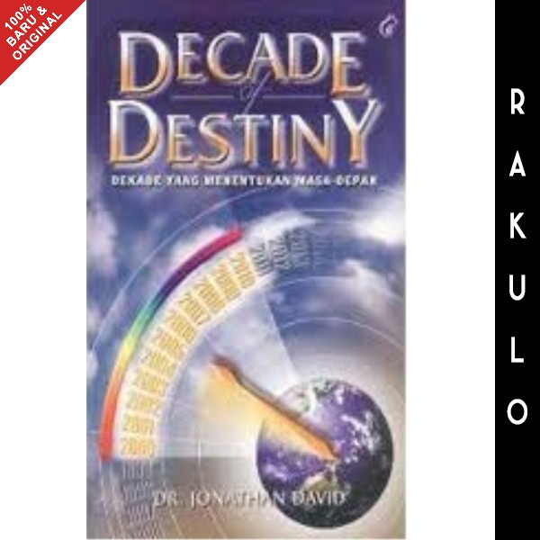 Jual Buku Decade Of Destiny, DEKADE YANG MENENTUKAN MASA DEPAN - DR ...