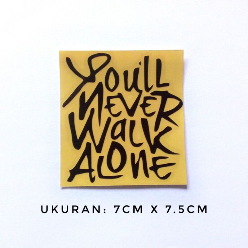 Jual Stiker Cutting you'll never walk walk alone 7CM Cutting Sticker ...