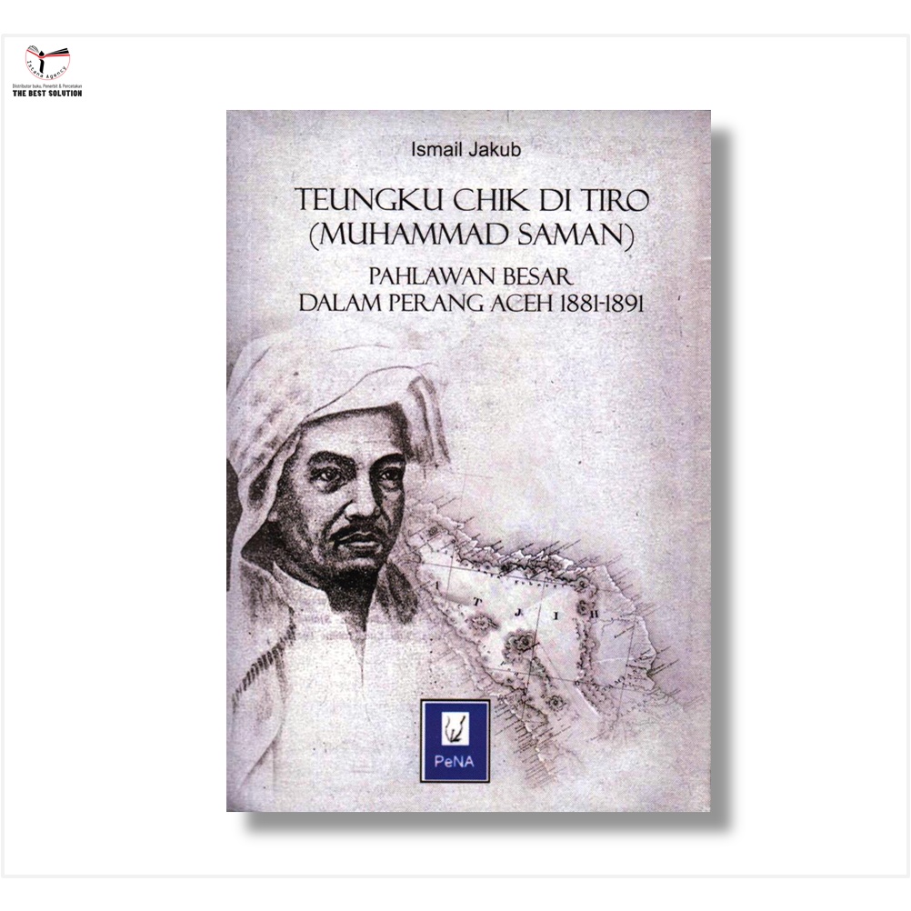 Jual Teungku Chik Di Tiro (Muhammad Saman) Pahlawan Besar Dalam Perang ...