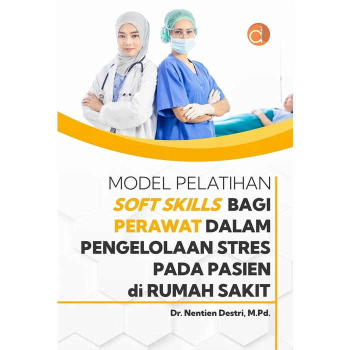 Jual Buku Model Pelatihan Soft Skills Bagi Perawat dalam Pengelolaan ...