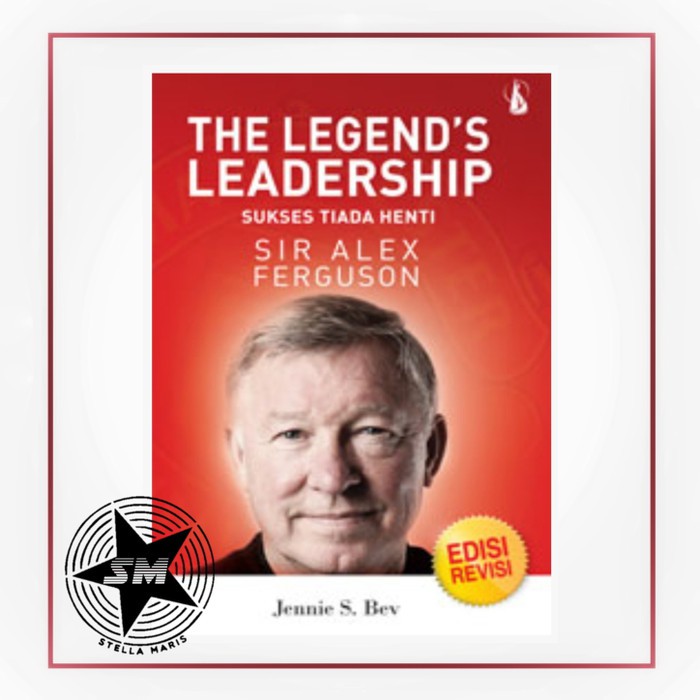 Jual The Legend's Leadership Sir Alex Ferguson ( edisi revisi ...