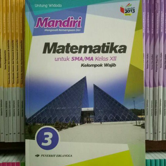 Jual BUKU MANDIRI MATEMATIKA SMA/MA KELAS 12 REVISI K13N ERLANGGA | Shopee Indonesia