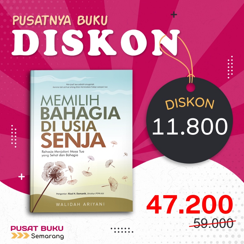 Jual Buku Psikologi Self Improvement Memilih Bahagia Di Usia Senja Motivasi Inspirasi ...