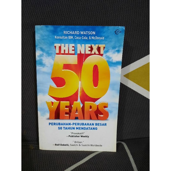 Jual Buku The Next 50 Years Richard Watson Perubahan Besar 50 Tahun Mendatang | Shopee Indonesia