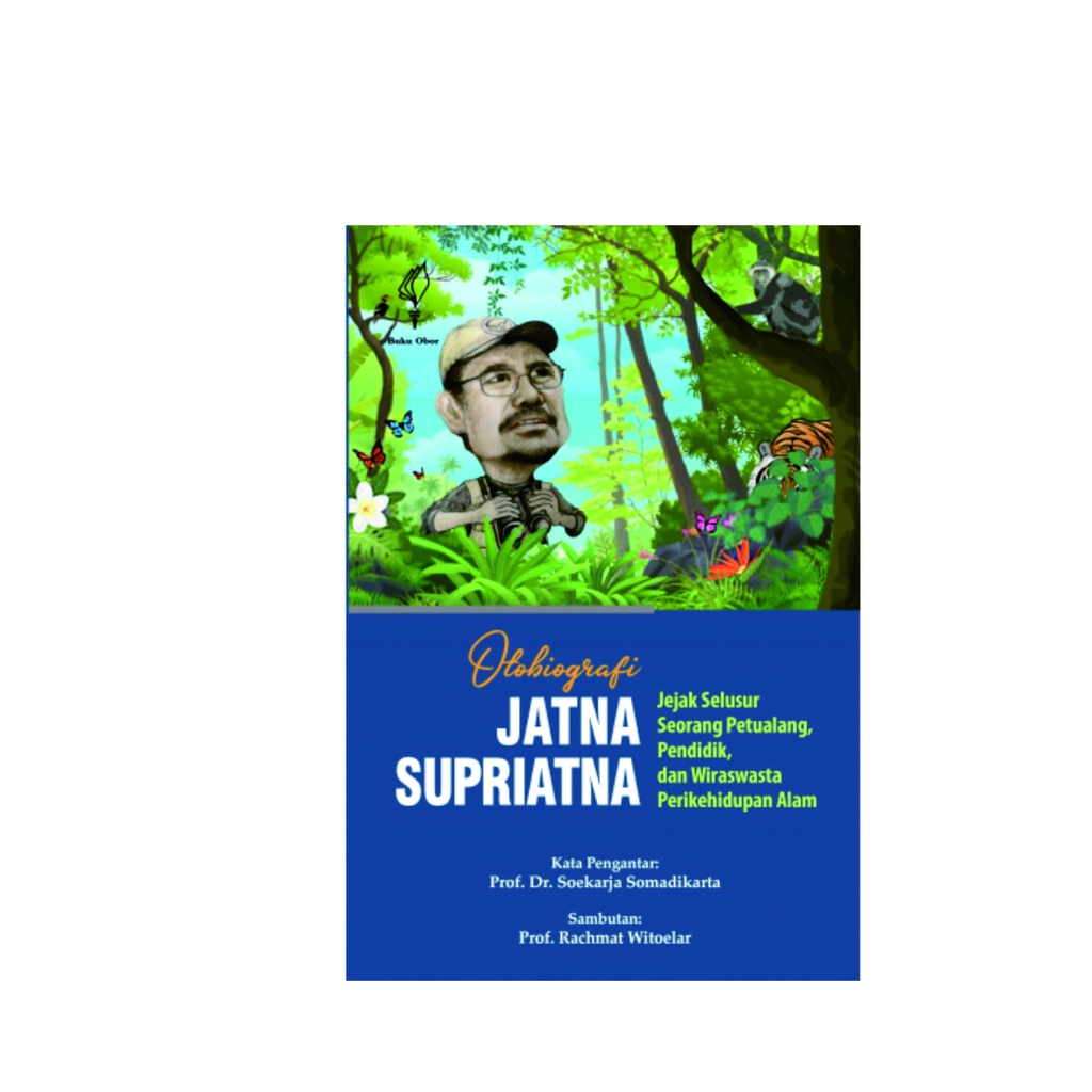 Jual Buku Otobiografi Jatna Supriatna : Jejak Selusur Seorang Petualang ...