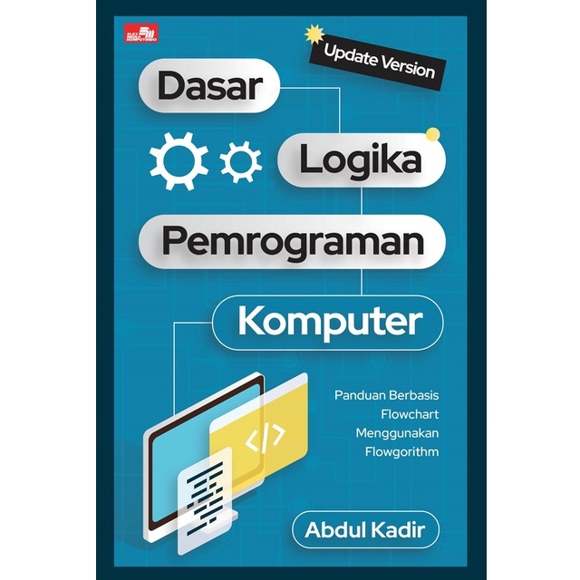 Jual Gramedia Aceh - DASAR LOGIKA PEMROGRAMAN KOMPUTER (UPDATE VERSION ...