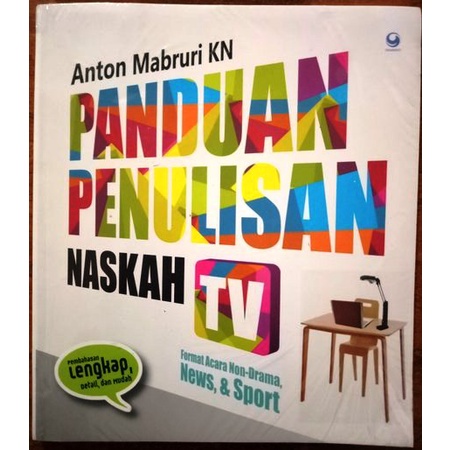 Jual Panduan Penulisan Naskah TV: Format Acara Non-Drama, News, & Sport ...