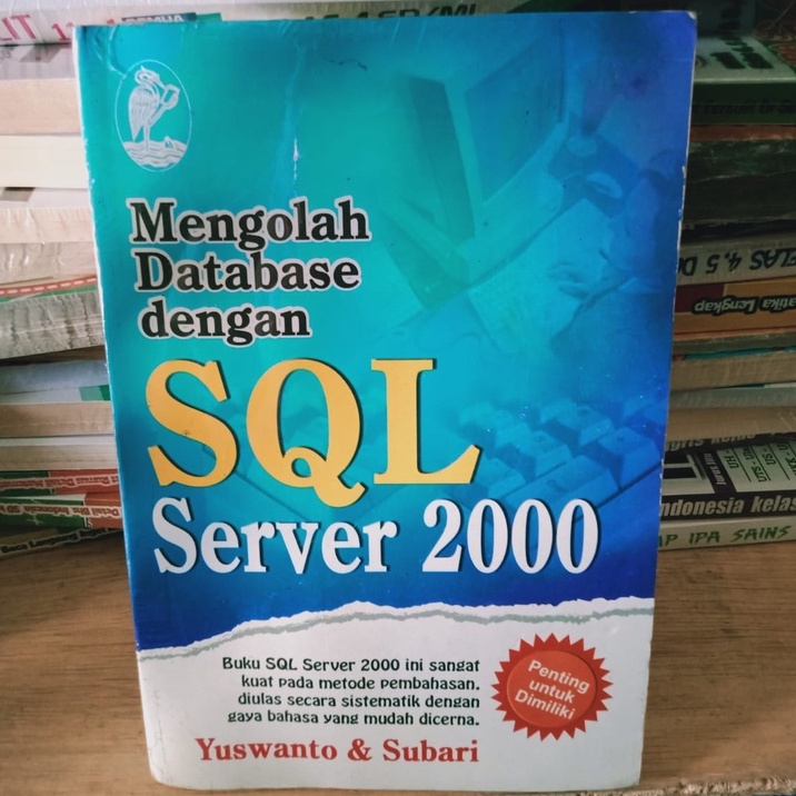 Jual BUKU MENGOLAH DATA BASE DENGAN SQL SERVER 200 PENTING UNTUK ...