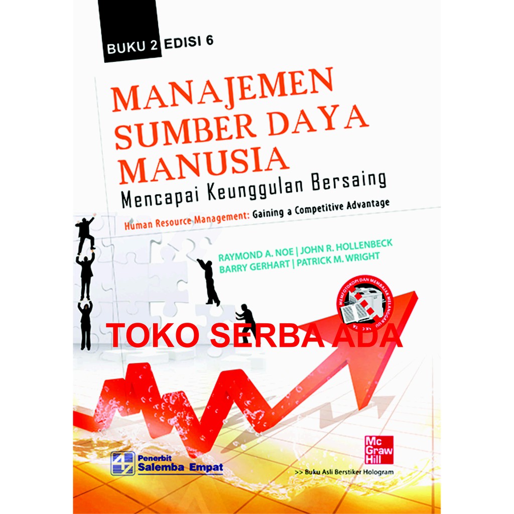 Jual MANAJEMEN SUMBER DAYA MANUSIA Mencapai Keunggulan Bersaing EDISI 6 BUKU 2 – Raymond A. Noe ...