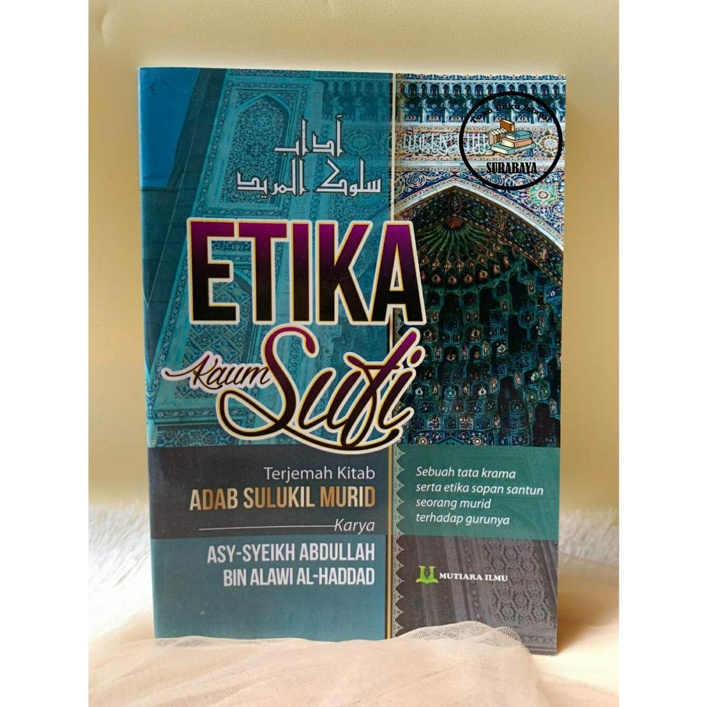 Jual Etika Kaum Sufi Terjemah Kitab Adab Sulukil Murid Karya Asy Syeikh Abdullah Bin Alawi Al ...