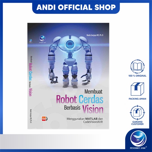 Jual Penerbit Andi - Membuat Robot Cerdas Berbasis Vision, Menggunakan MATLAB dan CodeVisionAVR+ ...