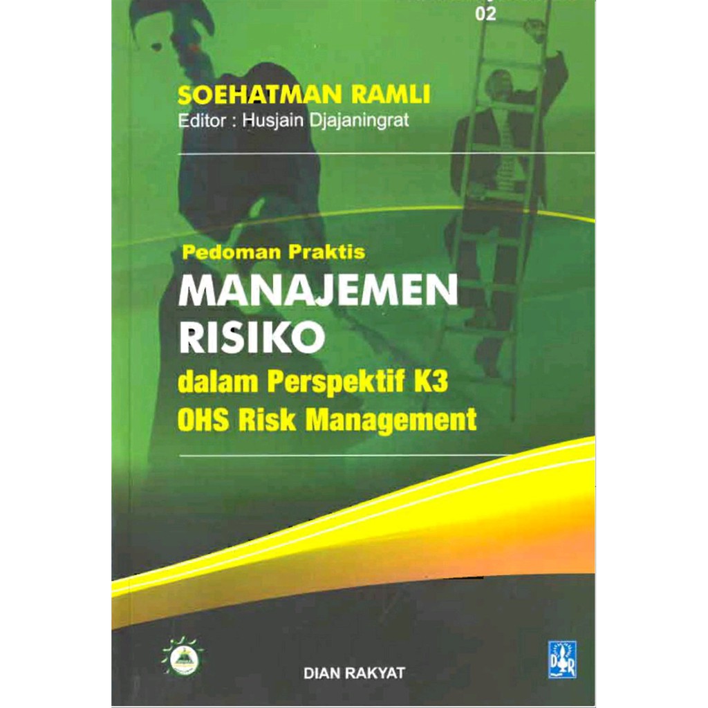 Jual Pedoman Praktis Manajemen Risiko dalam perspektif K3 OHS RISK ...