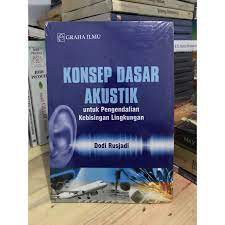 Jual Konsep Dasar Akustik; untuk Pengendalian Kebisingan Lingkungan ...