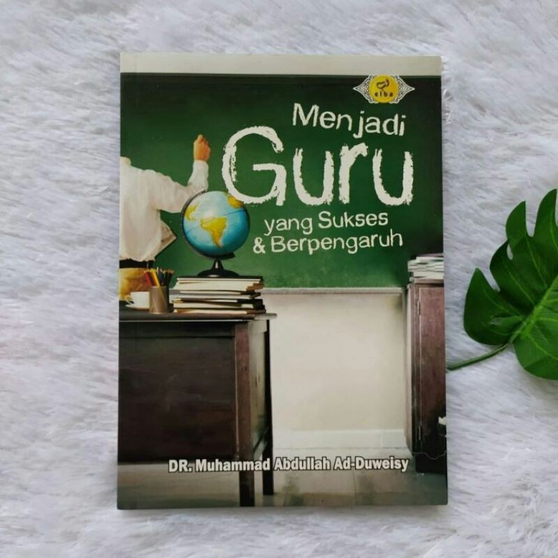 Jual Menjadi Guru Yang Sukses Dan Berpengaruh | Shopee Indonesia
