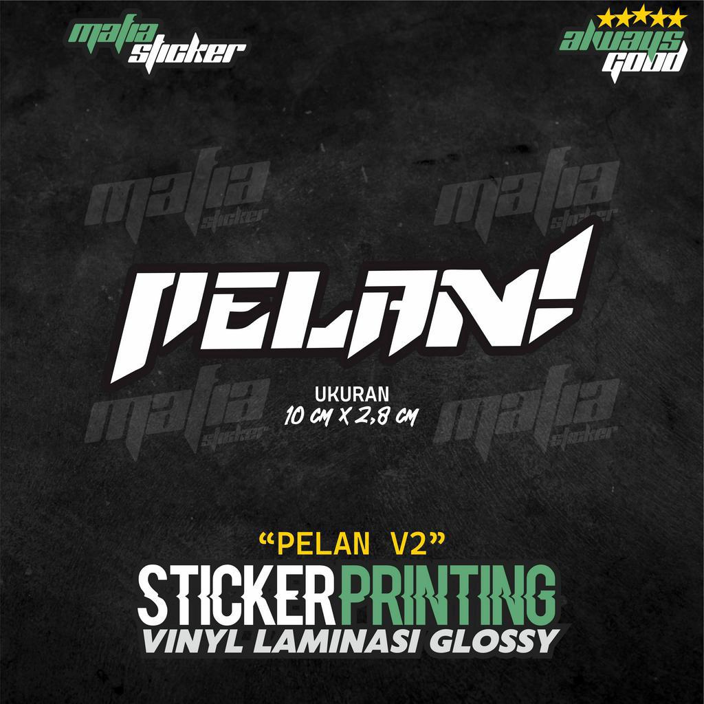 Jual STICKER/STIKER PRINT CUT PELAN V2 | Shopee Indonesia