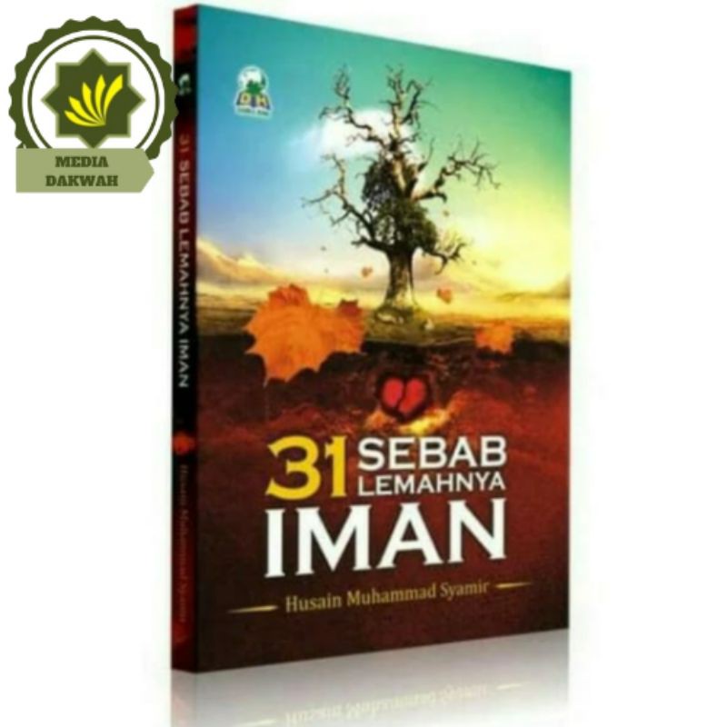 Jual Buku 31 SEBAB LEMAHNYA IMAN Sebab-Sebab Lemah Iman dan Cara ...