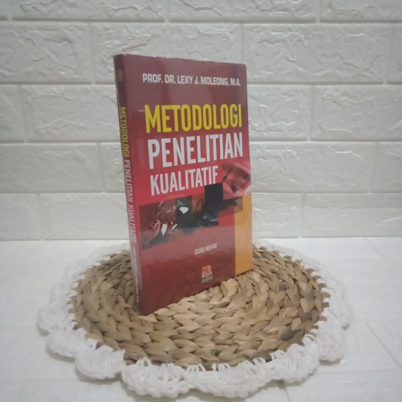 Jual METODOLOGI PENELITIAN KUALITATIF Edisi Revisi By: Prof. Dr. Lexy J. Moleong | Shopee Indonesia